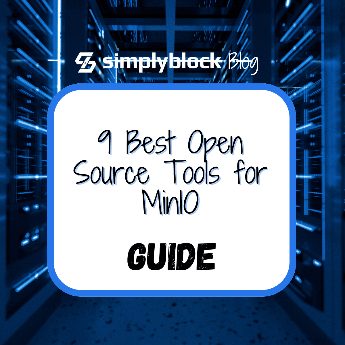 9 Best Open Source Tools for MinIO | simplyblock