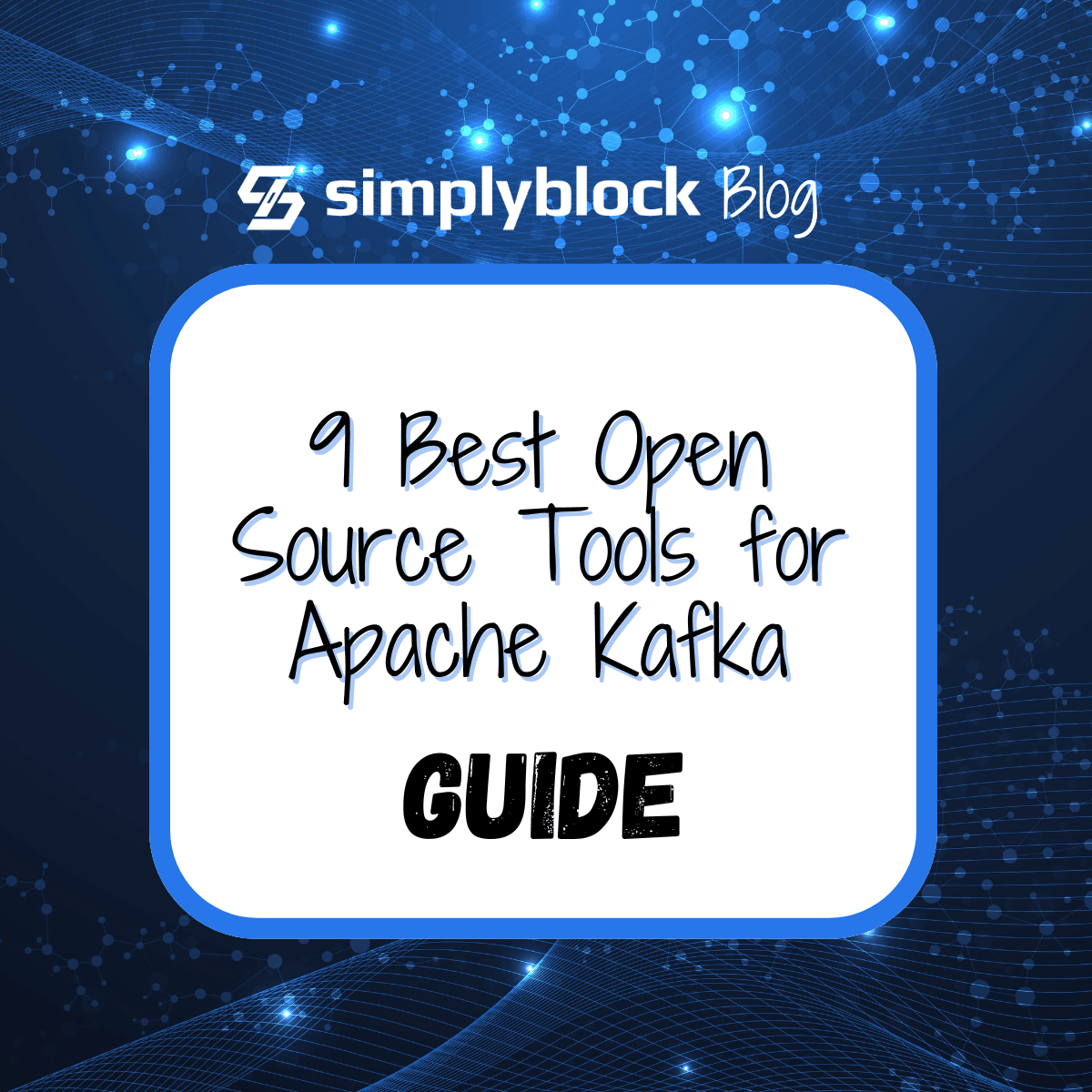 9 Best Open Source Tools for Apache Kafka | simplyblock