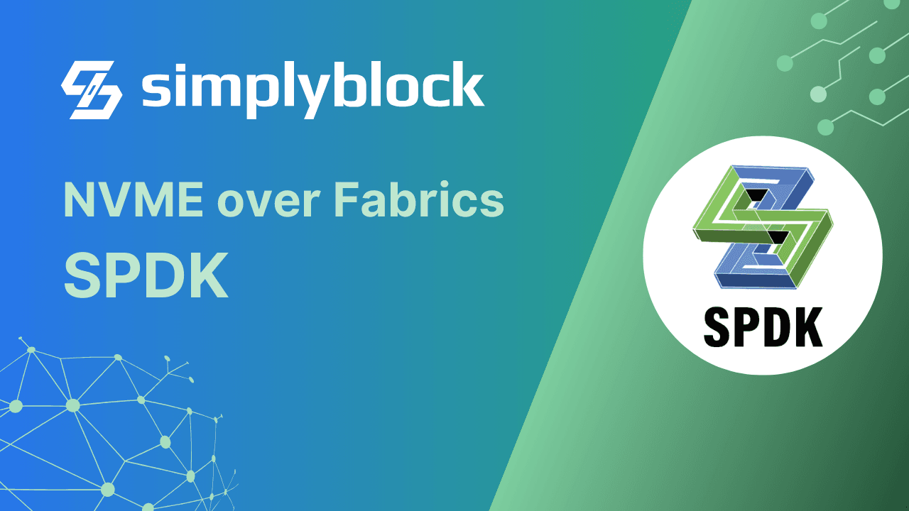NVMe over Fabrics and SPDK | simplyblock