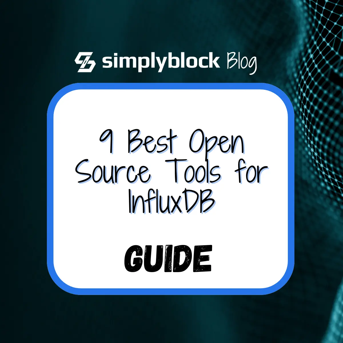 Best Open Source Tools for InfluxDB | simplyblock