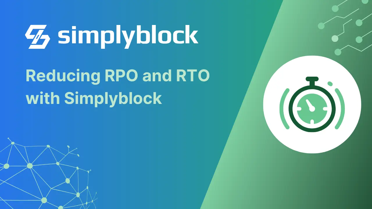 RTO and RPO Reduction with Simplyblock | simplyblock